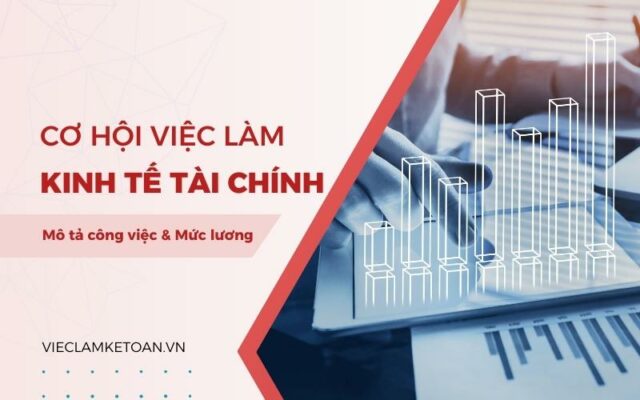 Kinh tế tài chính là gì? Học ngành kinh tế tài chính ra làm gì?