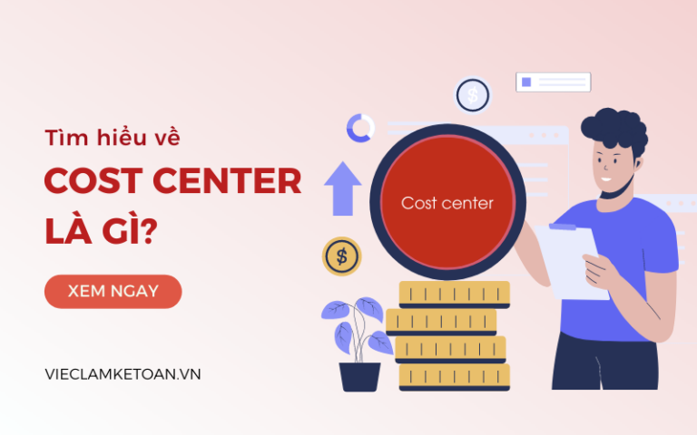 Trung tâm chi phí - cost center là gì? Định nghĩa và ứng dụng