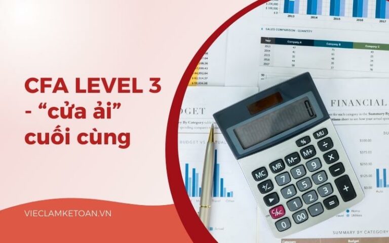 CFA Level 3 là gì? Cập nhật cấu trúc đề và chia sẻ kinh nghiệm học